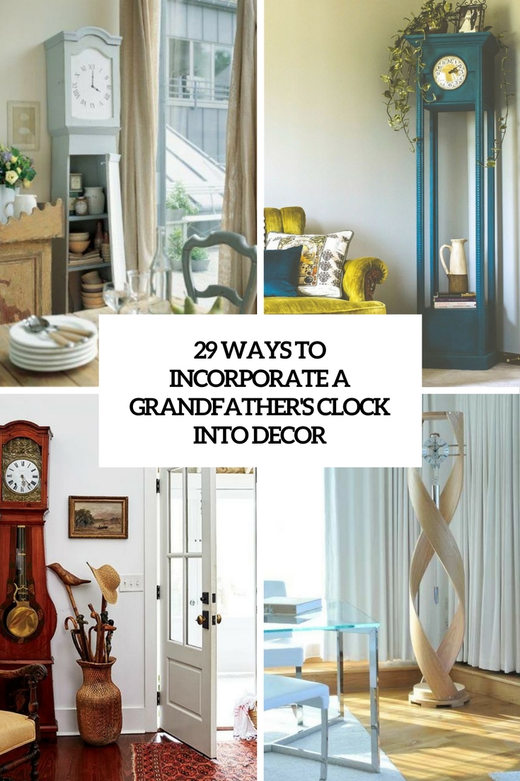 29 Ways To Incorporate A Grandfather s Clock Into Decor DigsDigs 29 Ways To Incorporate A Grandfather s Clock Into Decor DigsDigs
